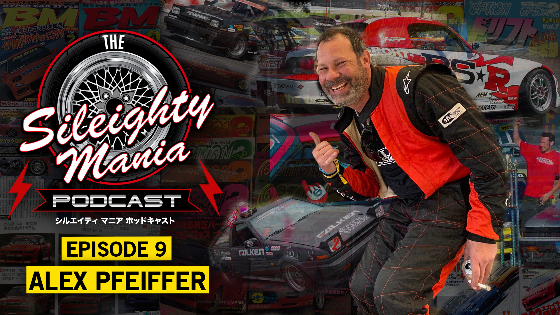 Ep 09: Alex Pfeiffer: America's First Drifter? : The SileightyMania Podcast