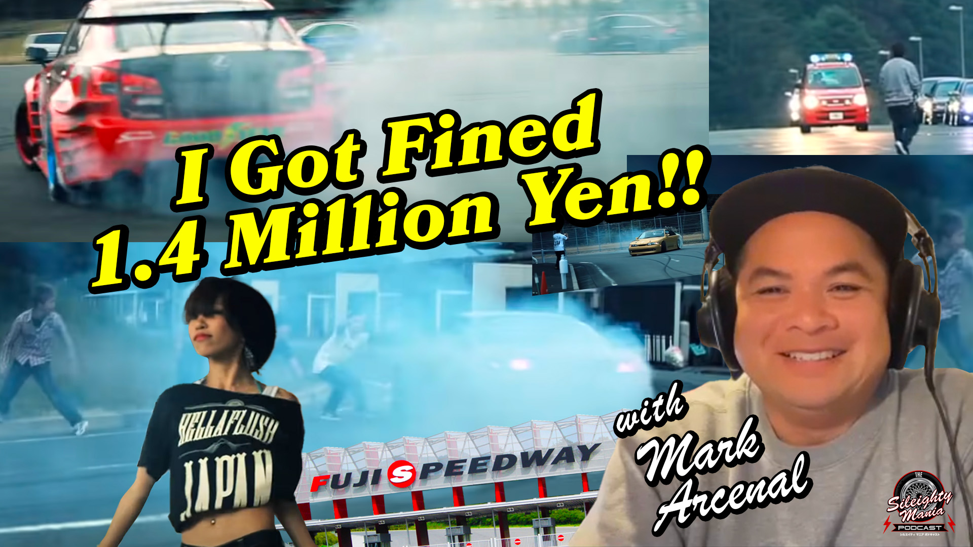 Mark Arcenal: I Hosted Hellaflush at Fuji Speedway with 400+ Cars! : The SileightyMania Podcast